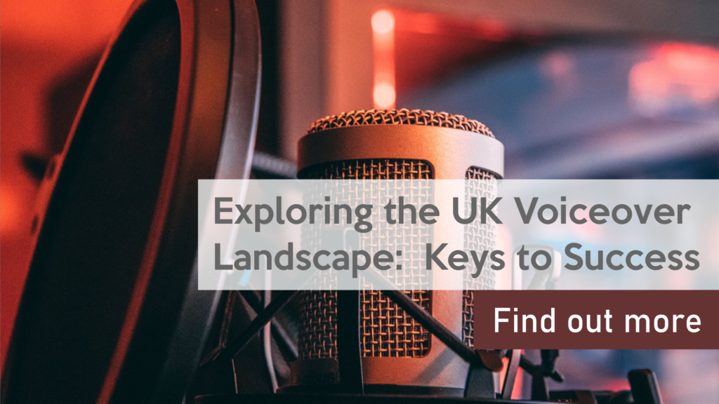 Exploring the UK Voiceover Landscape - VoicesUK
